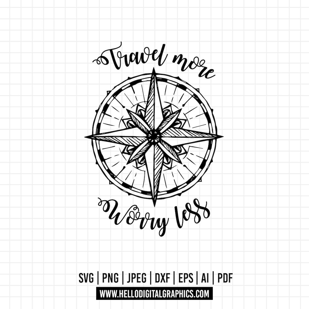 836 - Travel More Worry Less SVG, EPS, PNG - Travel More Worry Less ...