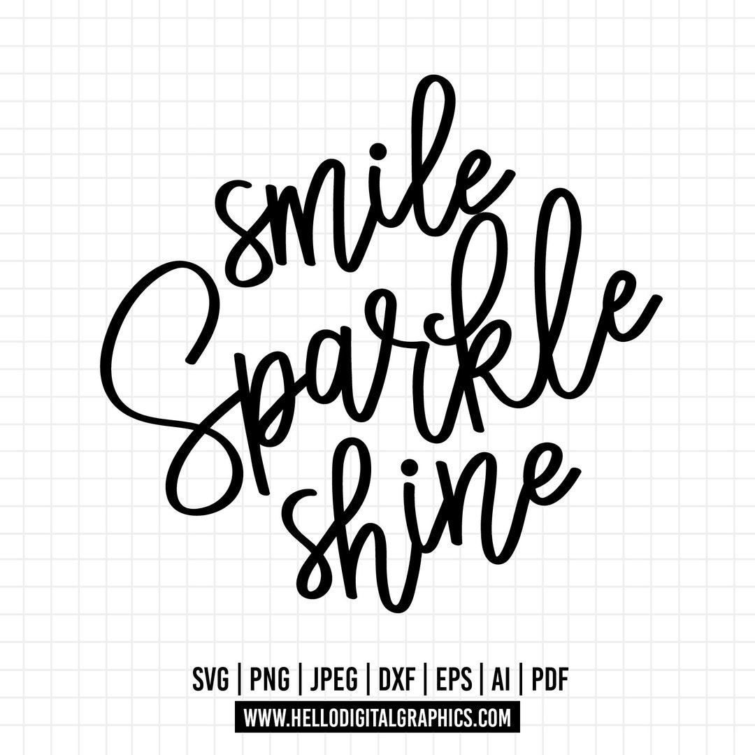 1289 - Smile Sparkle Shine SVG, EPS, PNG - Phrases of Self Love Clipart ...