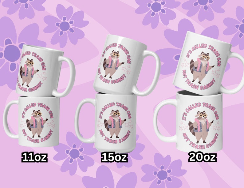 It's Called Trash Can Not Trash Cannot Funny Raccoon Mug, Meme Mug ...