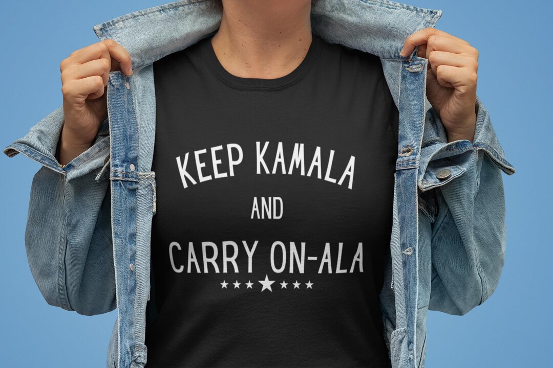 Keep Kamala and Carry Onala Harris 2024 Presidental Election Shirt 2024 ...