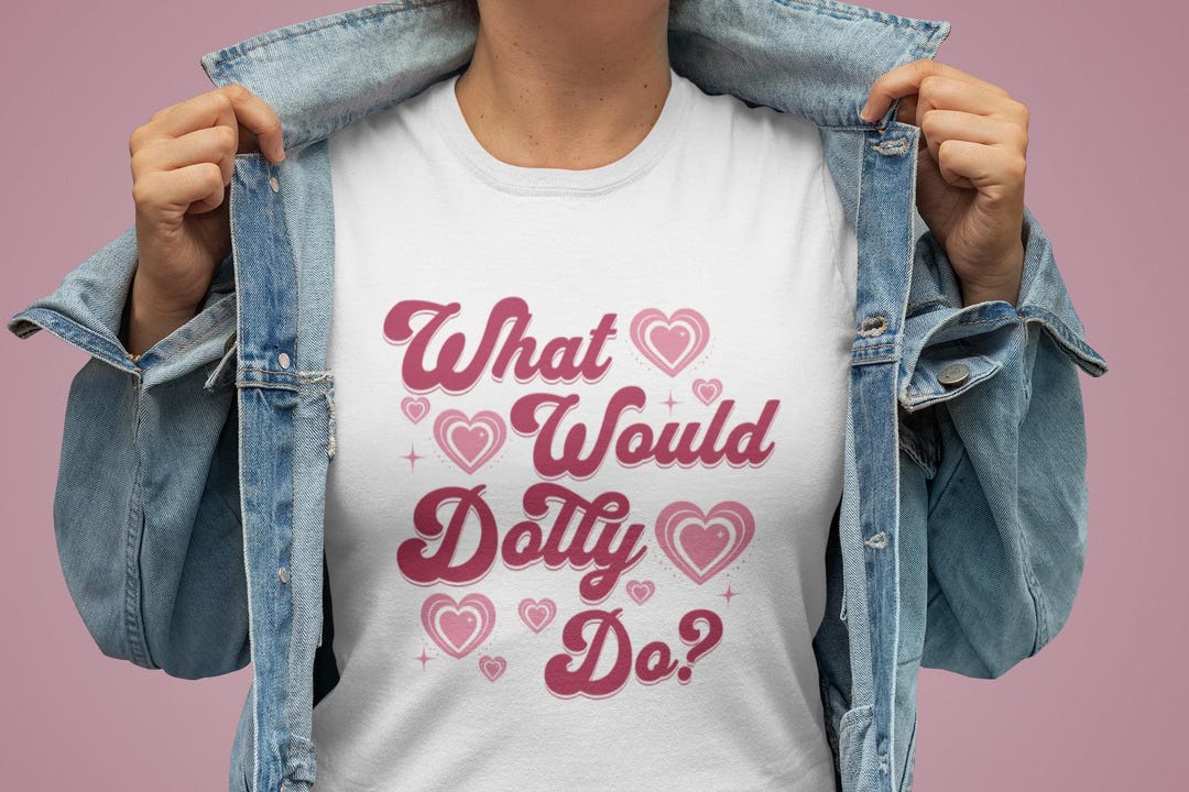 Dolly Parton Tshirt Cute Country Tee WWDD What Would Dolly Do County ...