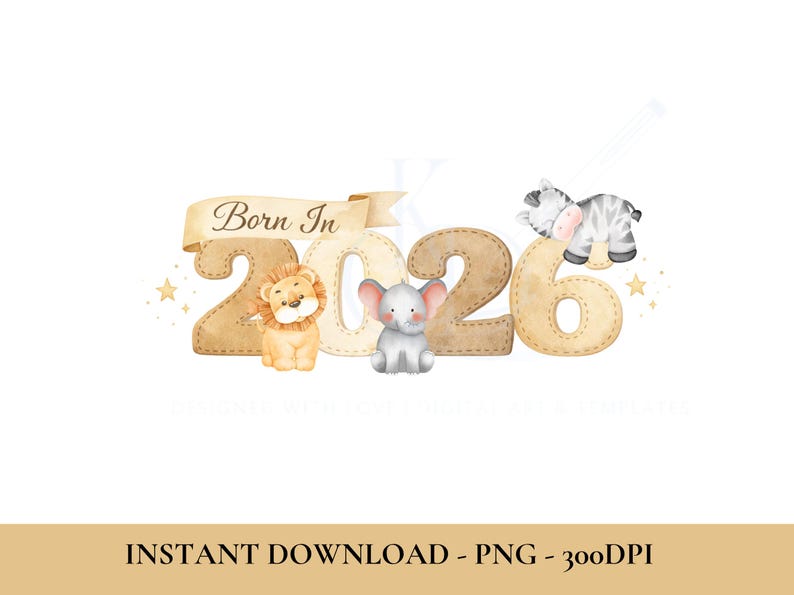 Born in 2026 Safari Clipart, PNG Neutral Baby Announcement, Sublimation ...