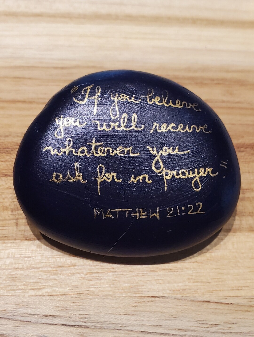 Matt. 21:22 - One of a Kind Handwritten Biblical Verses on Stones ...