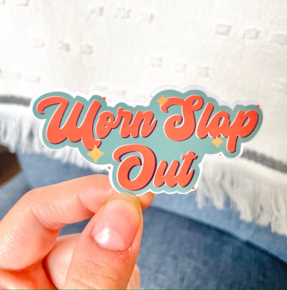 Worn Slap Out Sticker Southern Sayings Collection - Etsy