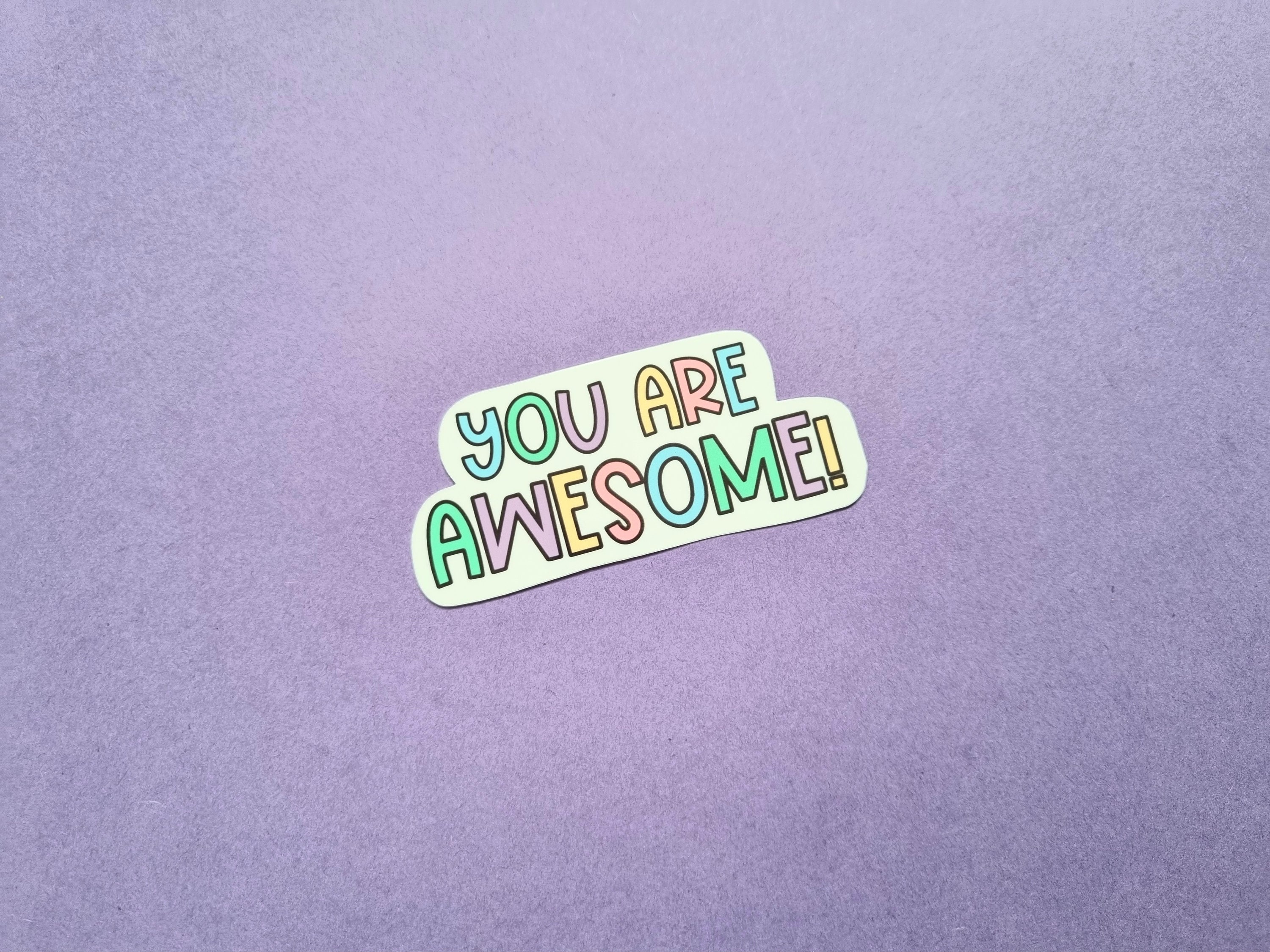 Happy Positive Life Affirmation Quote Sticker You Are Awesome Sticker ...