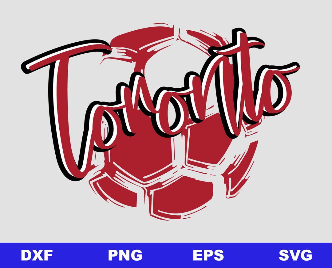TORONTO Soccer Ball Vector Print Digital Download Soccer Ball Svg Png ...