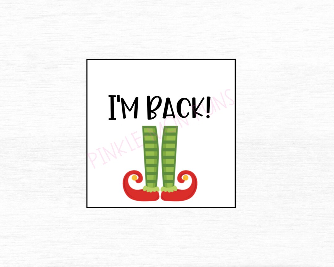I'm Back Elf 2x2’’ CIRCLE and SQUARE Tags | Printable | Instant ...