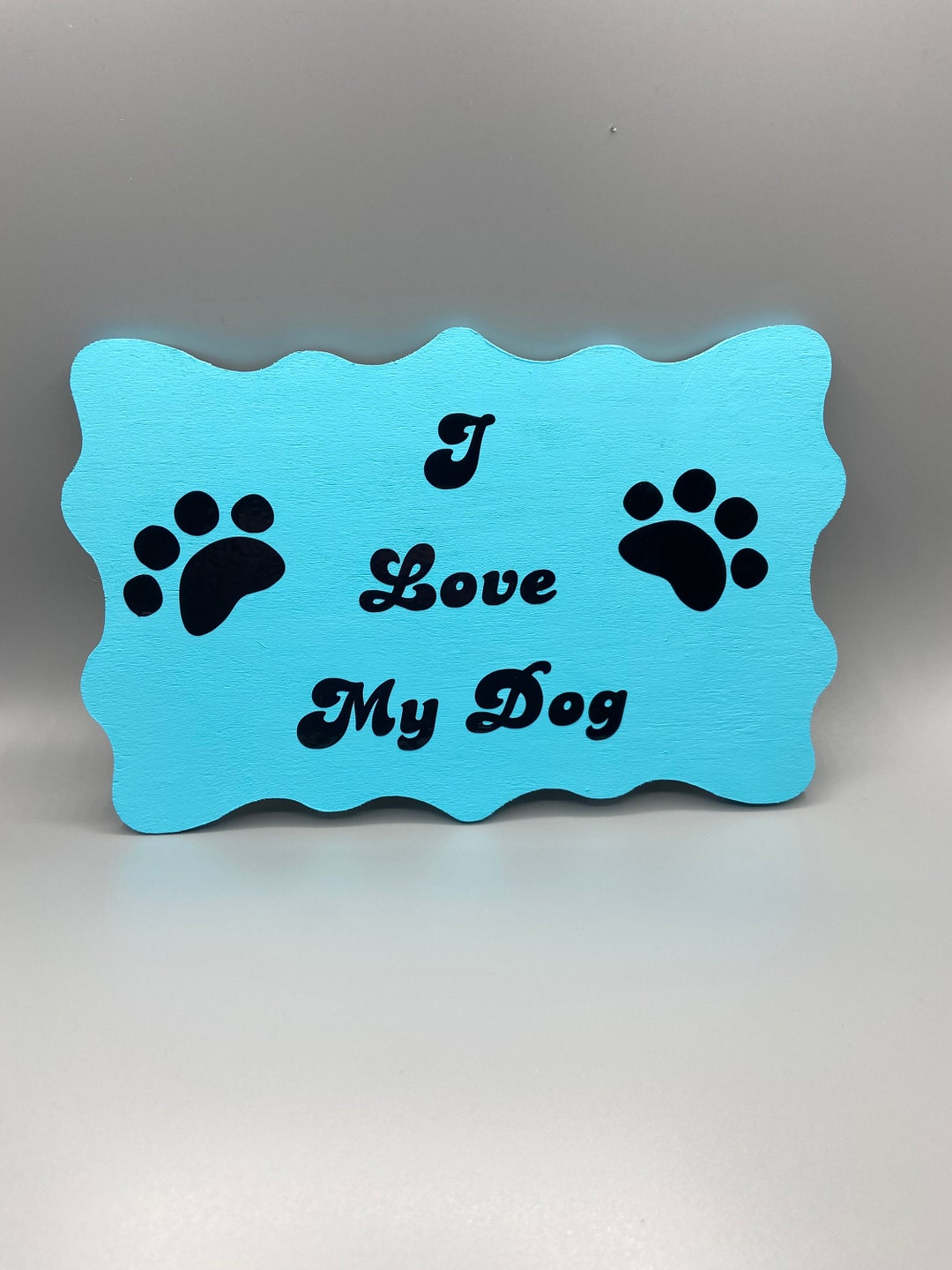 I Love My Dog Blue Wooden Sign - Etsy