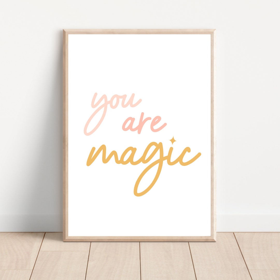 You Are Magic Printable Art, Kid Wall Art Digital Download Prints ...