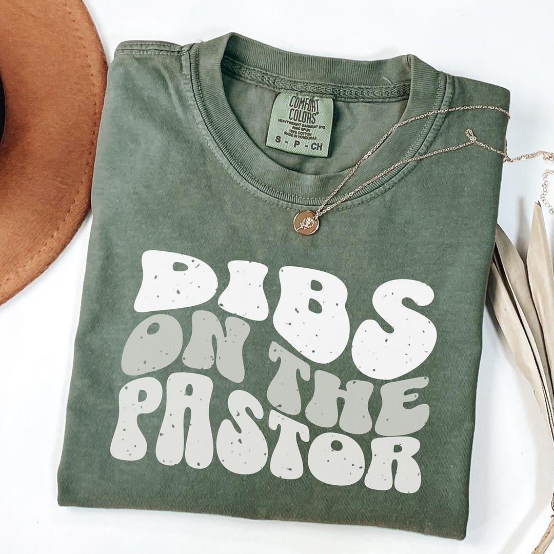 Dibs on the Pastor Comfort Color Tee, Pastors Wife T-shirt, Pastors ...
