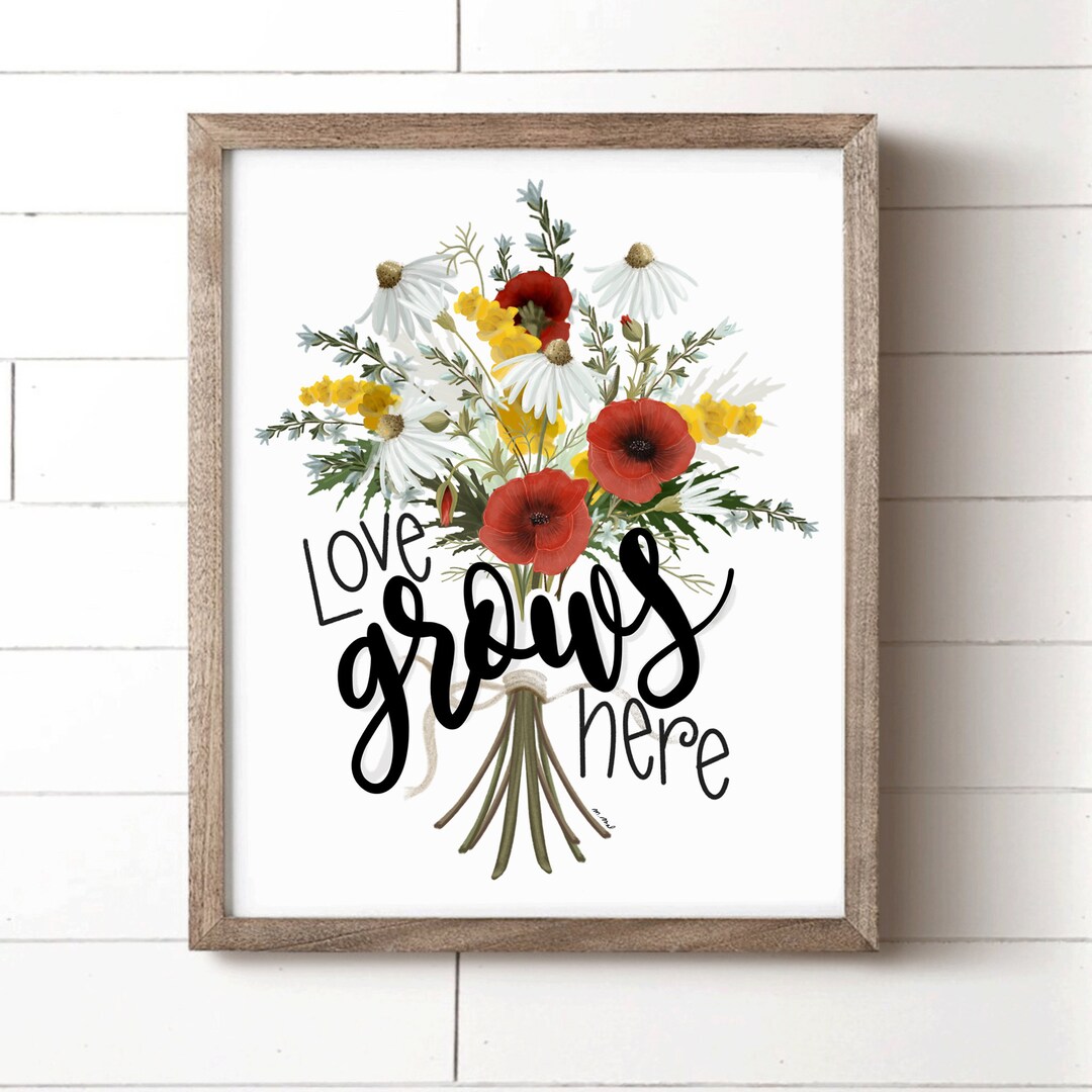Love Grows Here Art Print Home Decor Wall Art Gallery Wall Art Floral ...