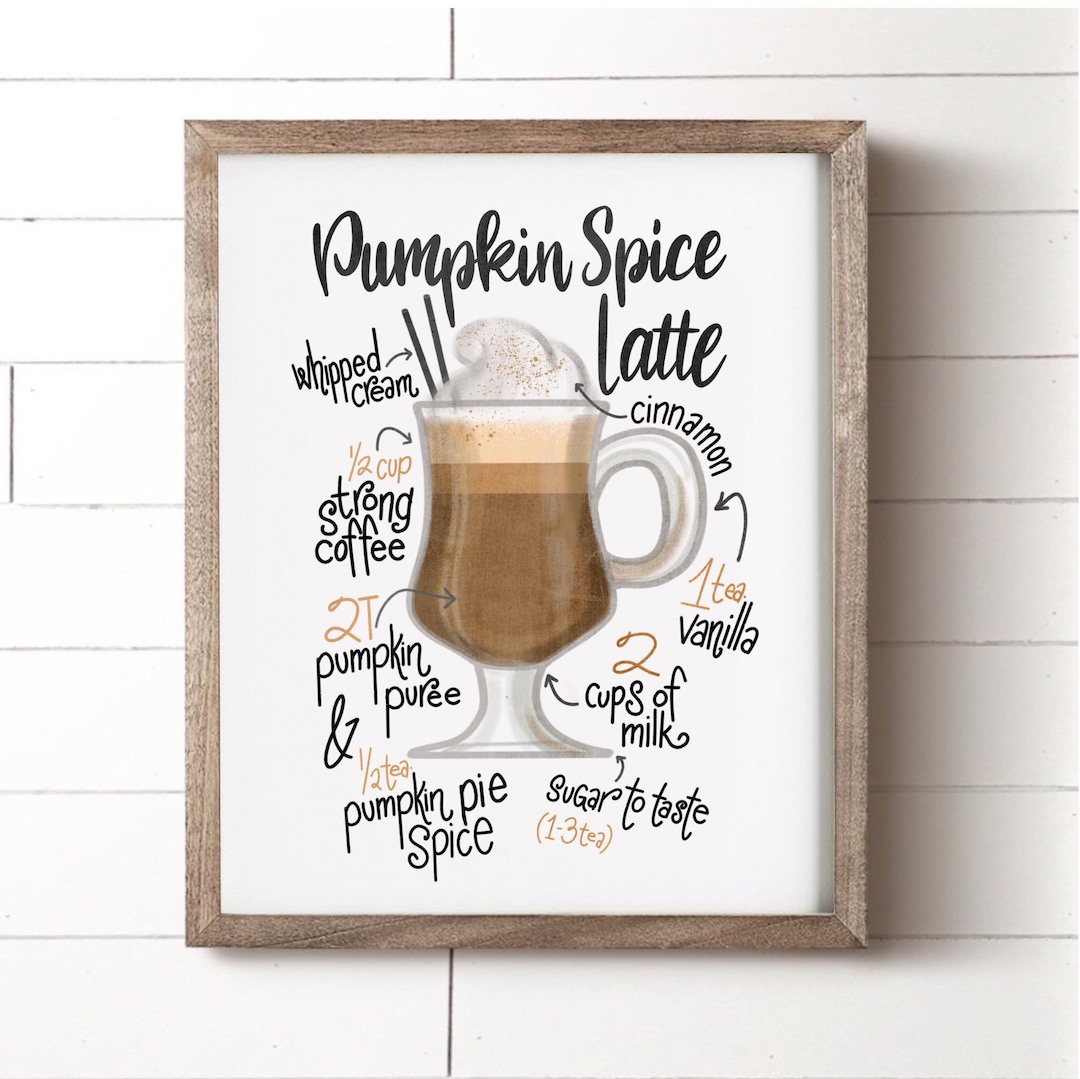 Pumpkin Spice Latte Print, Pumpkin Spice Recipe, PSL Art, Latte Coffee ...