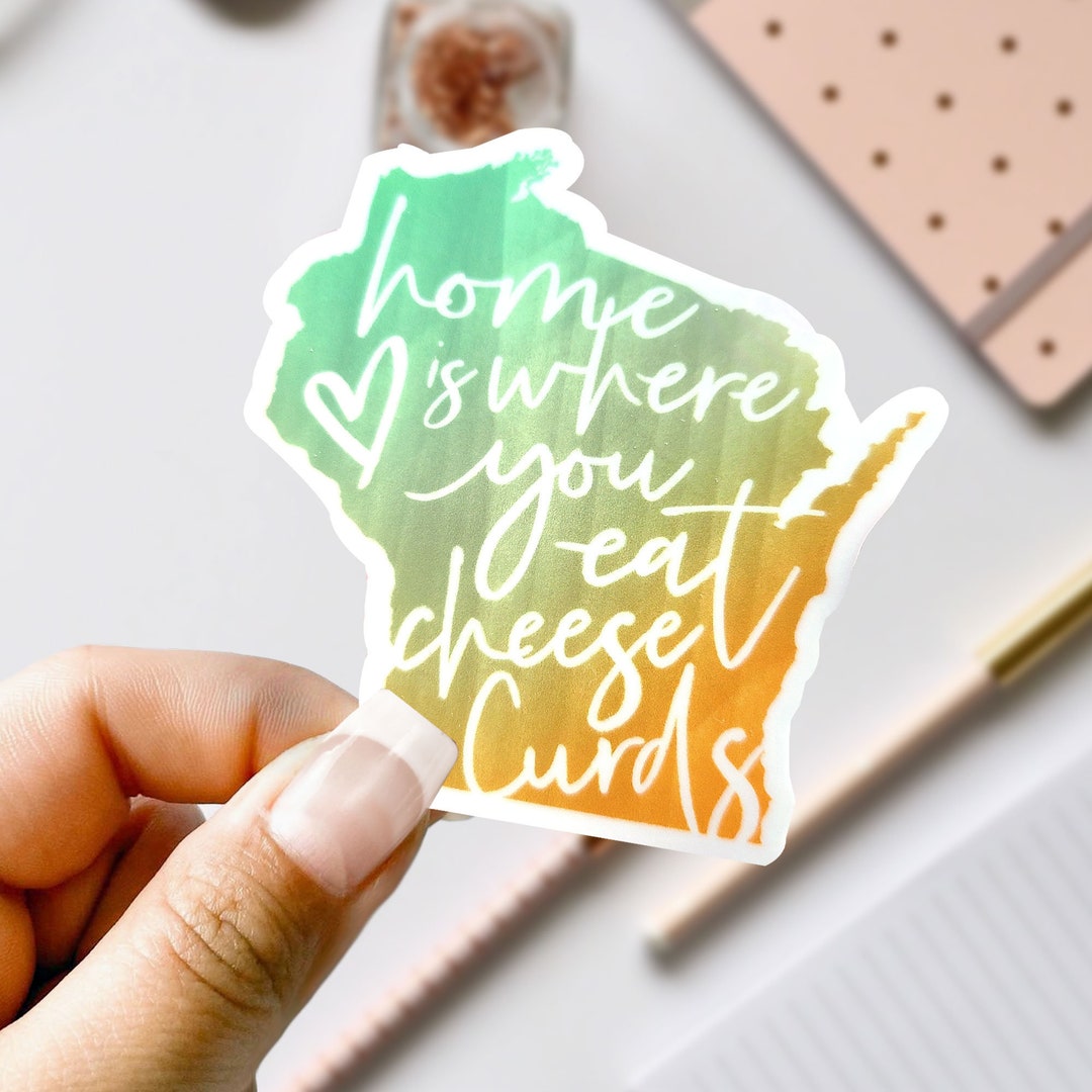 Wisconsin Home Sticker, Eat Cheese Curds, Wisconsin Laptop Sticker, WI ...