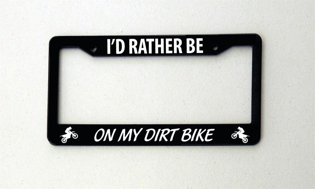 Dirt Bike License Plate Frame Rather Be on My Dirt Bike Car - Etsy