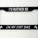 Dirt Bike License Plate Frame Rather Be on My Dirt Bike Car | Etsy