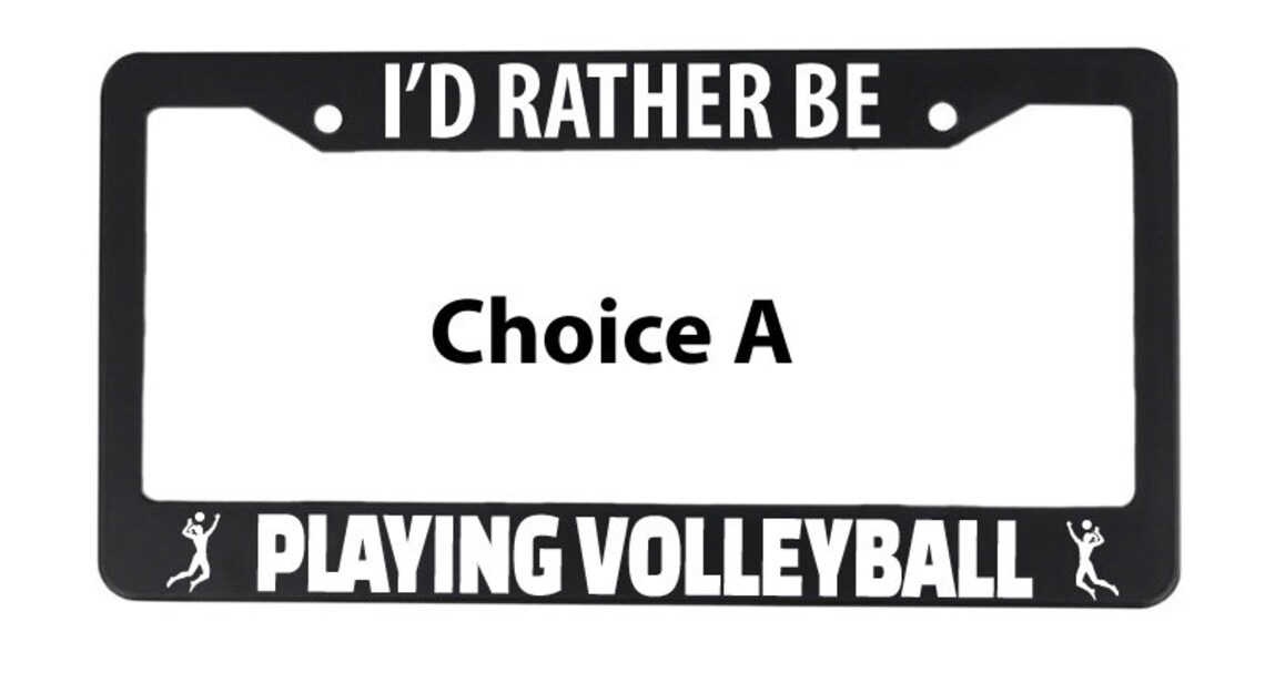 Volleyball License Plate Frame I'D Rather Be Playing - Etsy