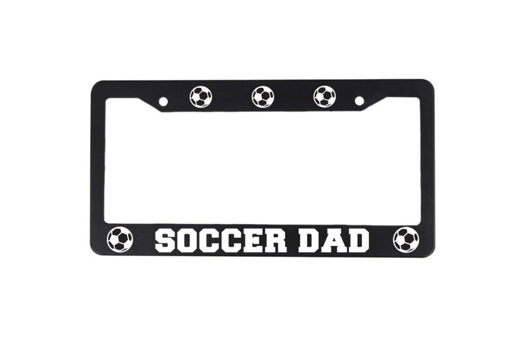 Soccer Dad License Plate, With Free Priority Mail Shipping, Soccer Dad ...