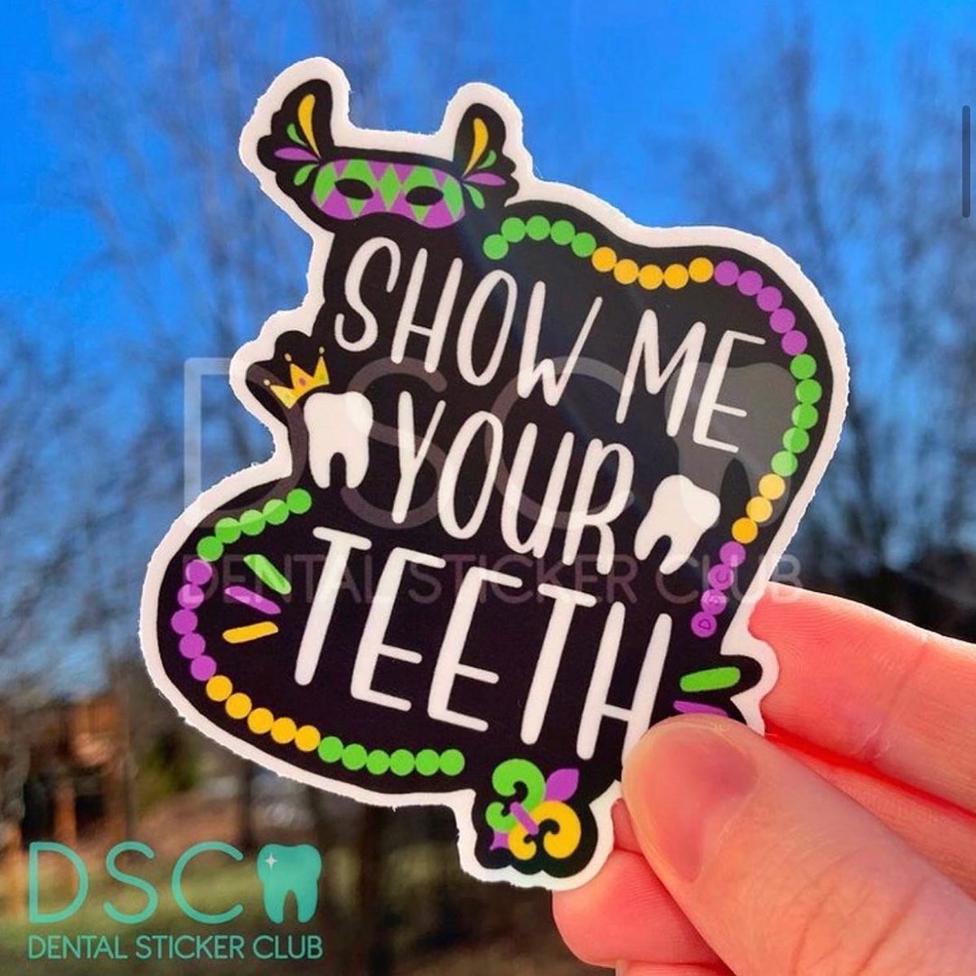 Dental Mardi Gras Sticker, Show Me Your Teeth Sticker, Dental Sticker ...