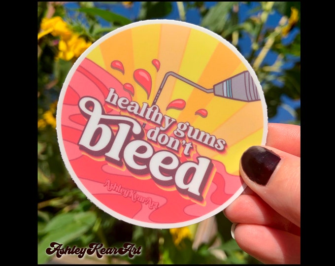 Healthy Gums Dont Bleed Dental Sticker, Dental Hygiene Sticker, Rdh ...