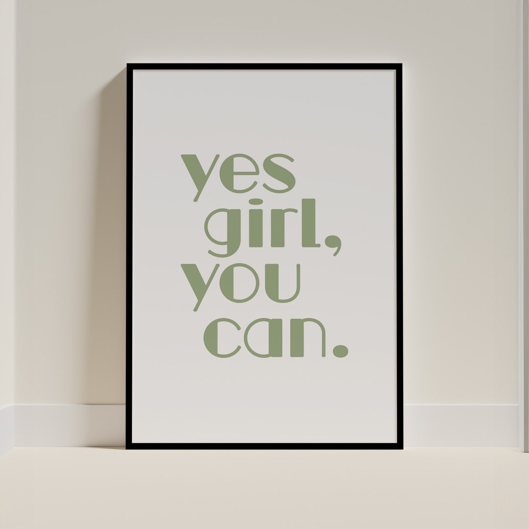 Yes Girl You Can Printable Wall Art, Positive Quote, Female Empowerment ...