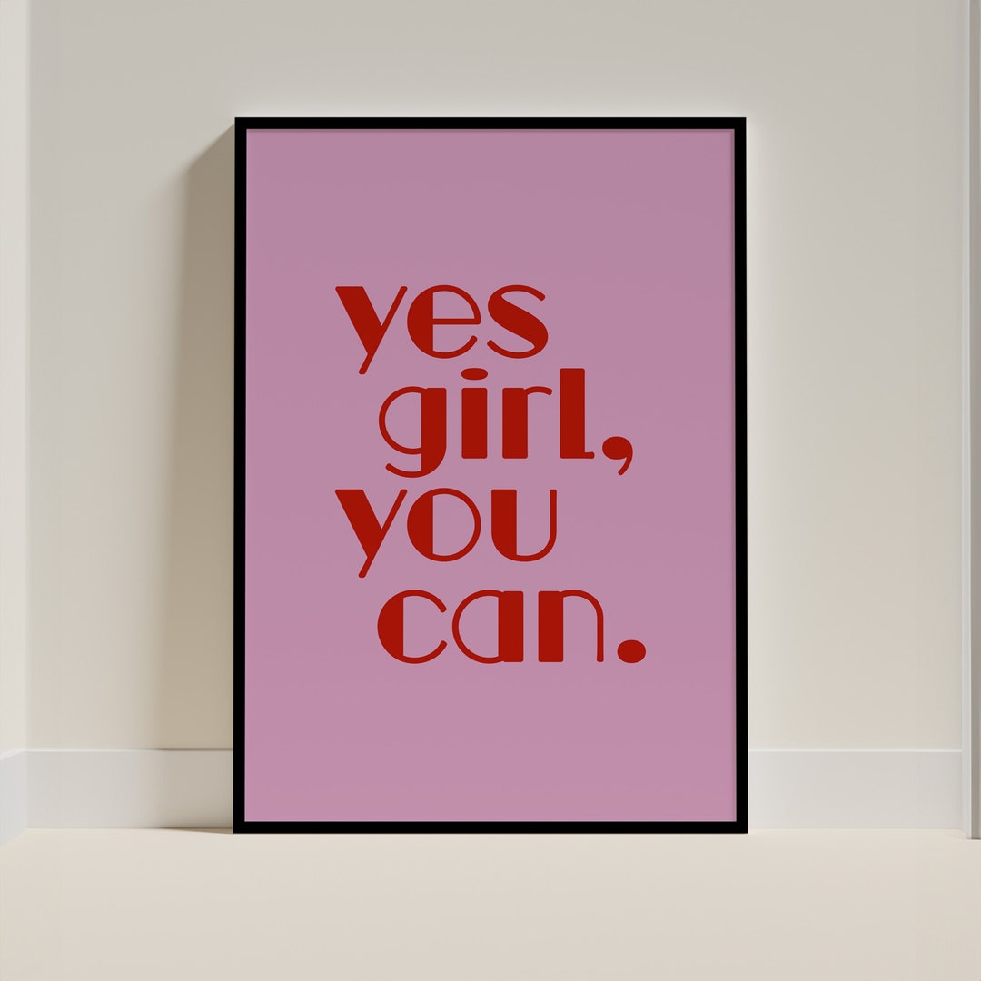 Yes Girl You Can Printable Wall Art, Positive Quote, Female Empowerment ...