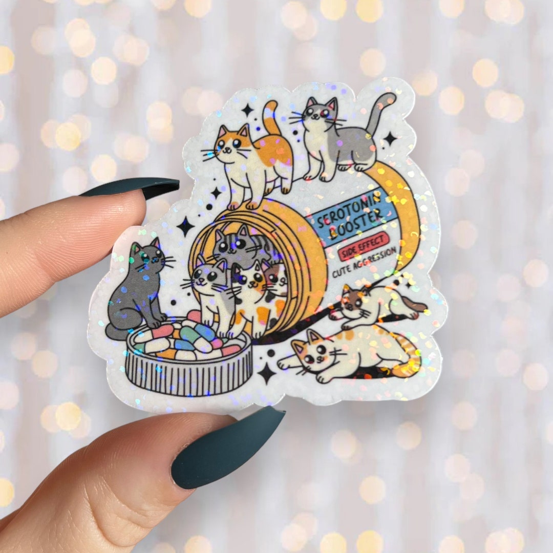 Cat Sticker | Cat Serotonin Booster Meds Sticker | Holographic Glitter ...