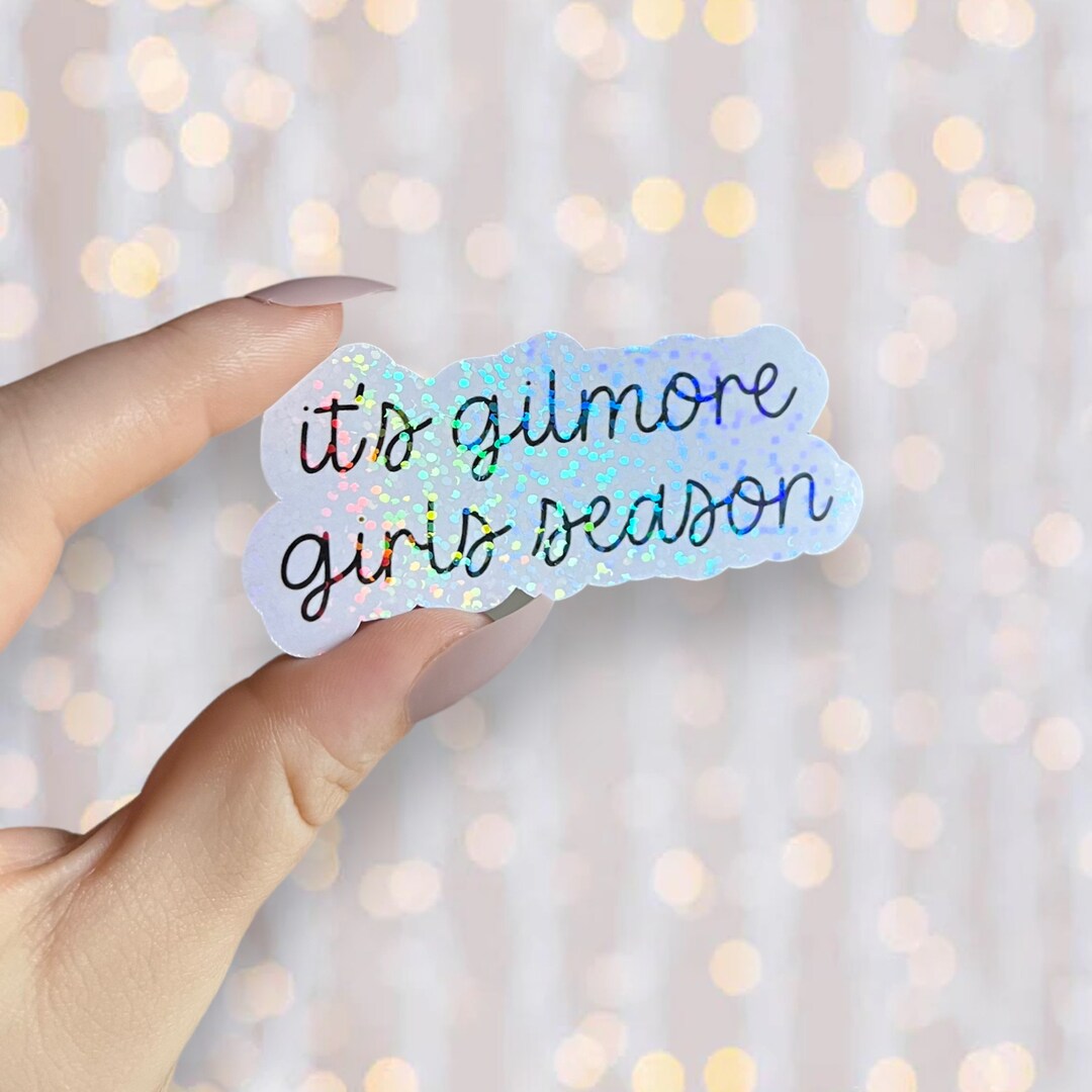 Gilmore Girls Sticker Its Gilmore Girls Season Holographic Sticker ...