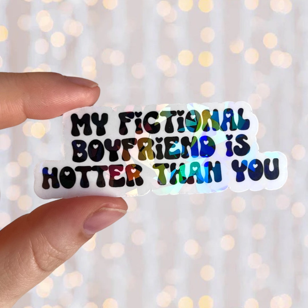 Fictional Boyfriend Sticker Holographic Waterproof Kindle Laptop Funny ...