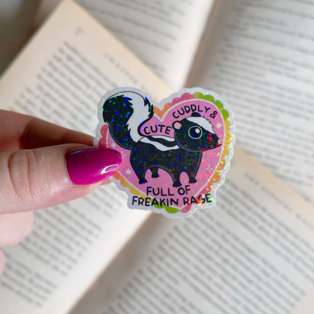 Skunk Sticker | Holographic Cute, Cuddly & Full of Freakin Rage Sticker ...