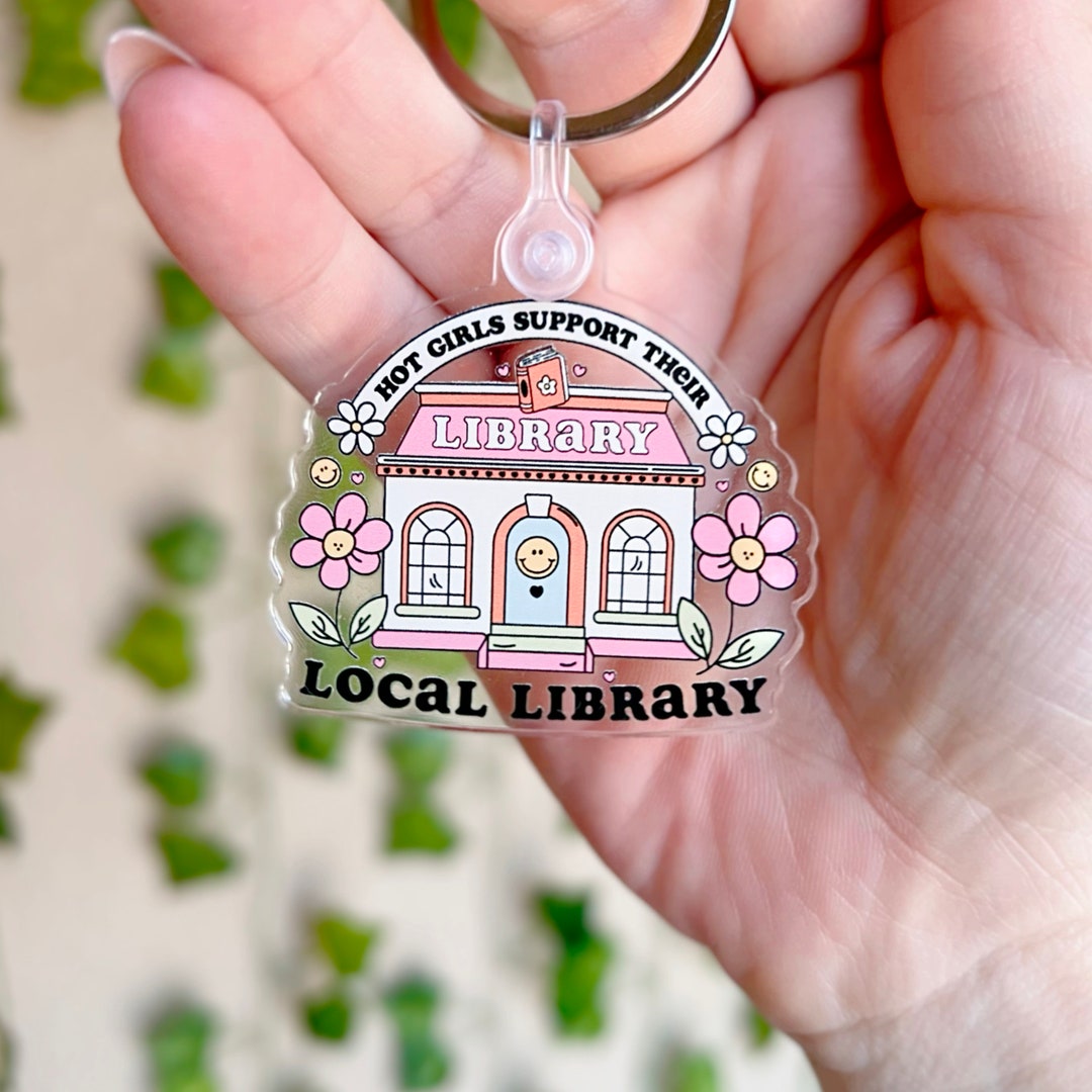 Library Keychain Hot Girls Support Their Local Library Acrylic Keychain ...
