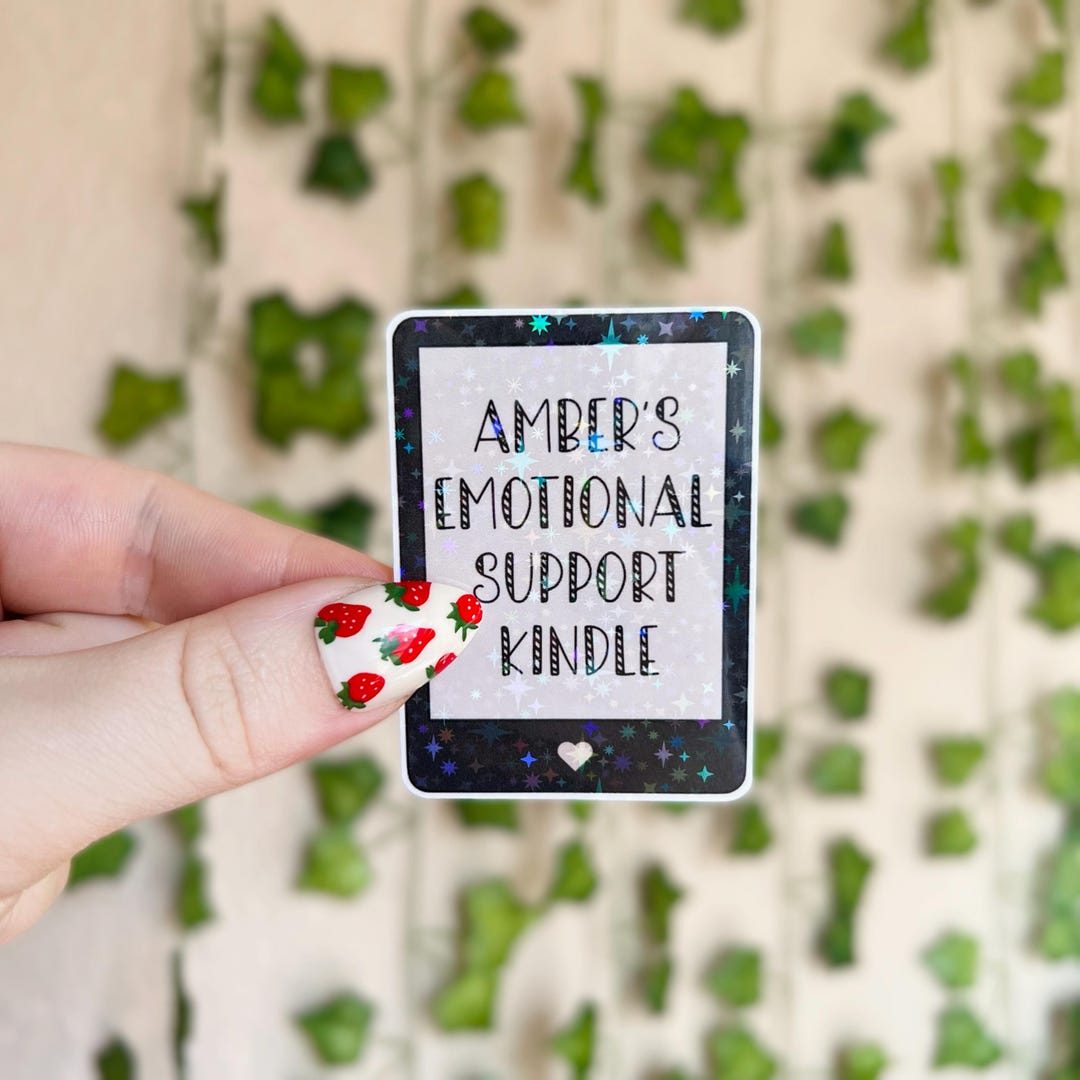 Custom Sticker | Holographic Emotional Support Kindle Sticker ...
