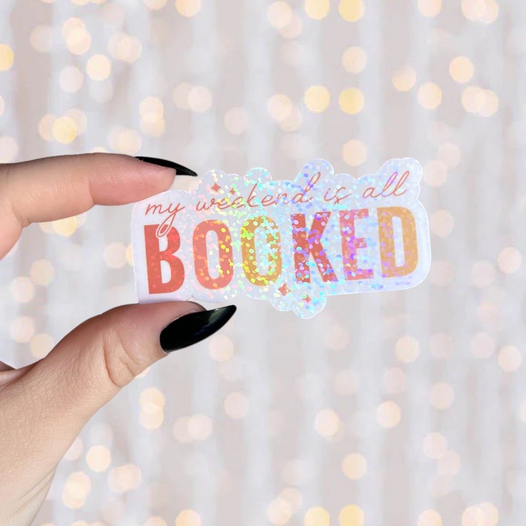 Reading Sticker Holographic My Weekend is All Booked Sticker Waterproof ...