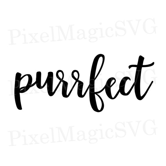 Purrfect SVG File Instant Download for Cricut or Silhouette | Etsy