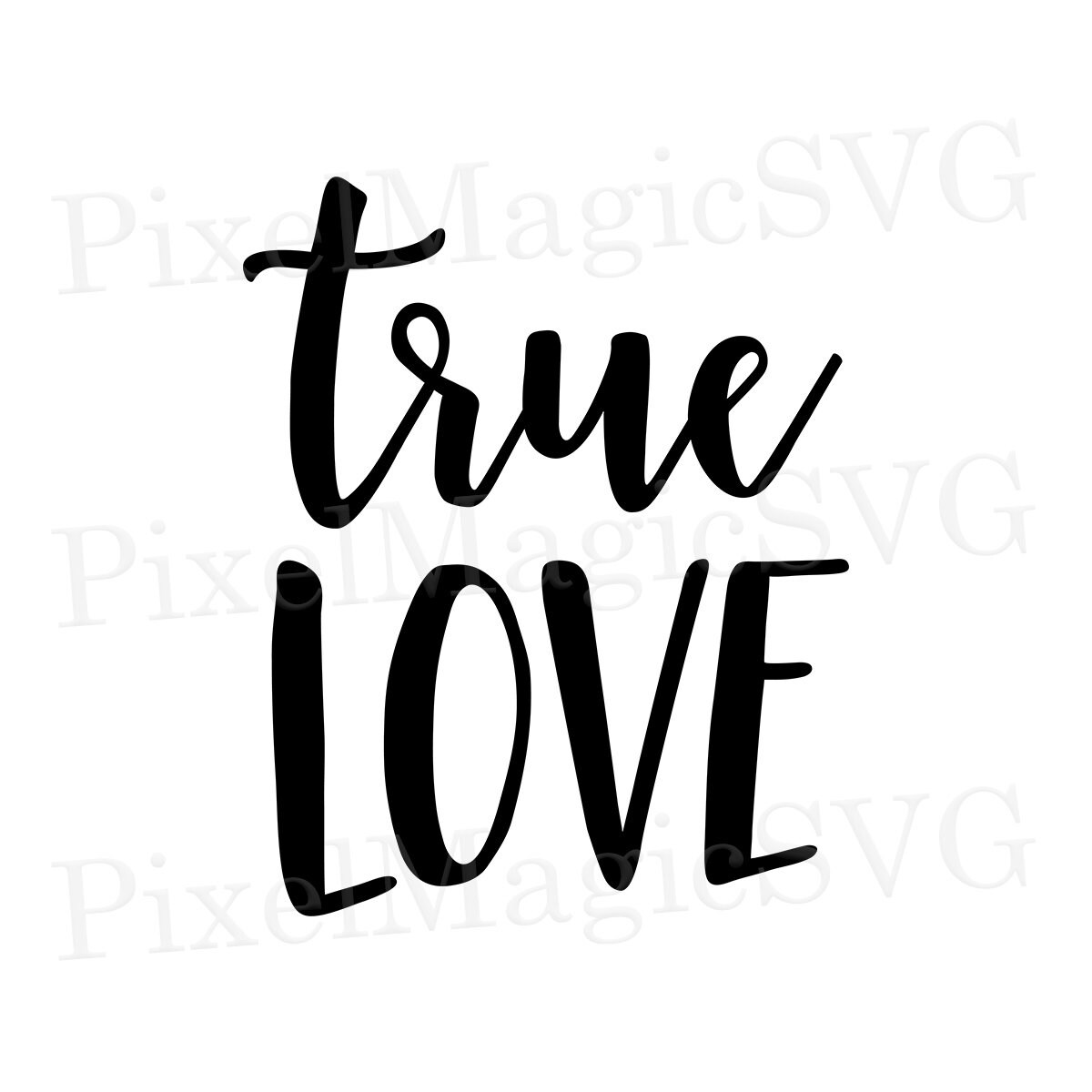 True Love SVG File Instant Download for Cricut or Silhouette | Etsy