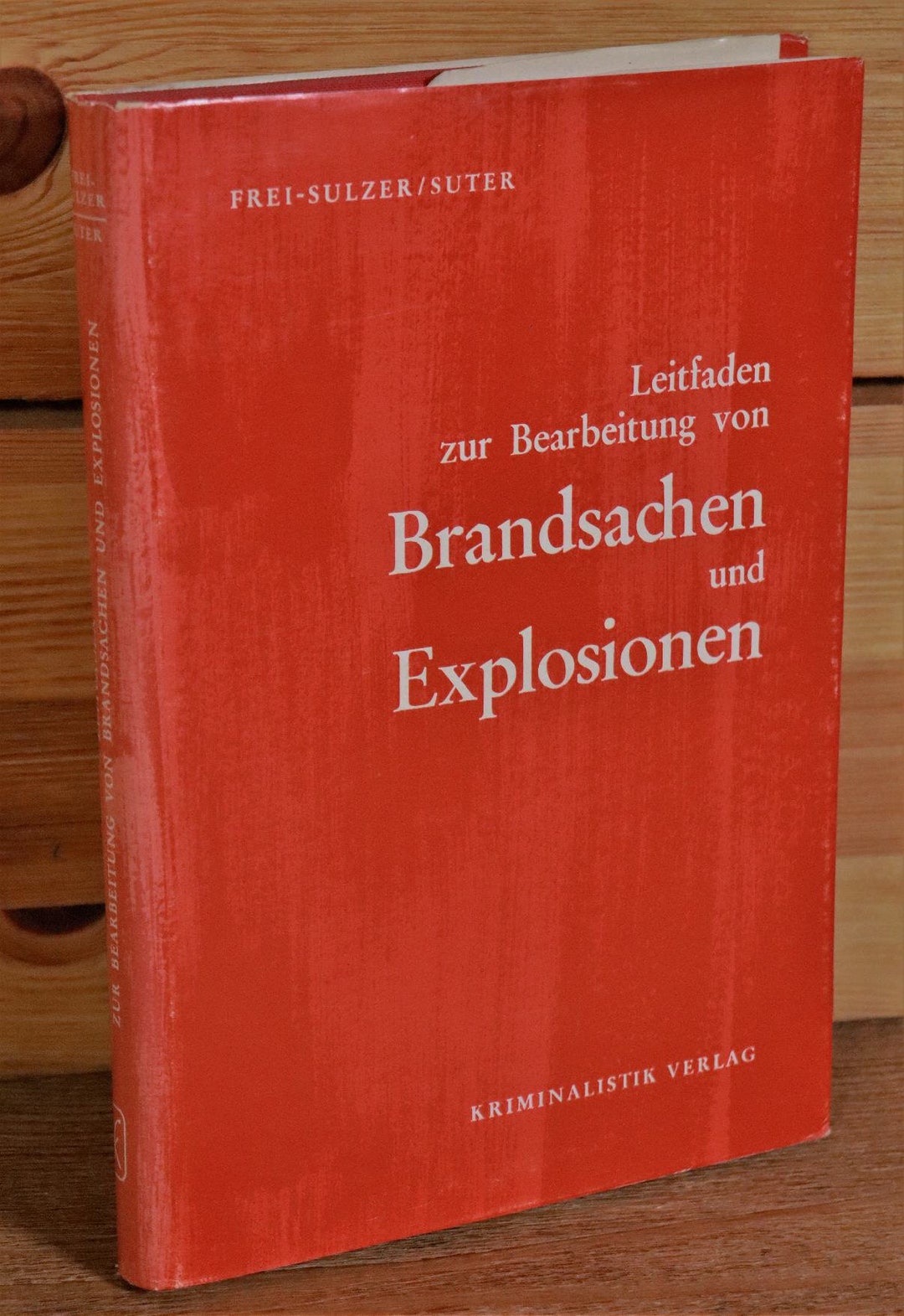 Guidelines for Dealing With Fire and Explosion Cases / Frei-sulzer ...