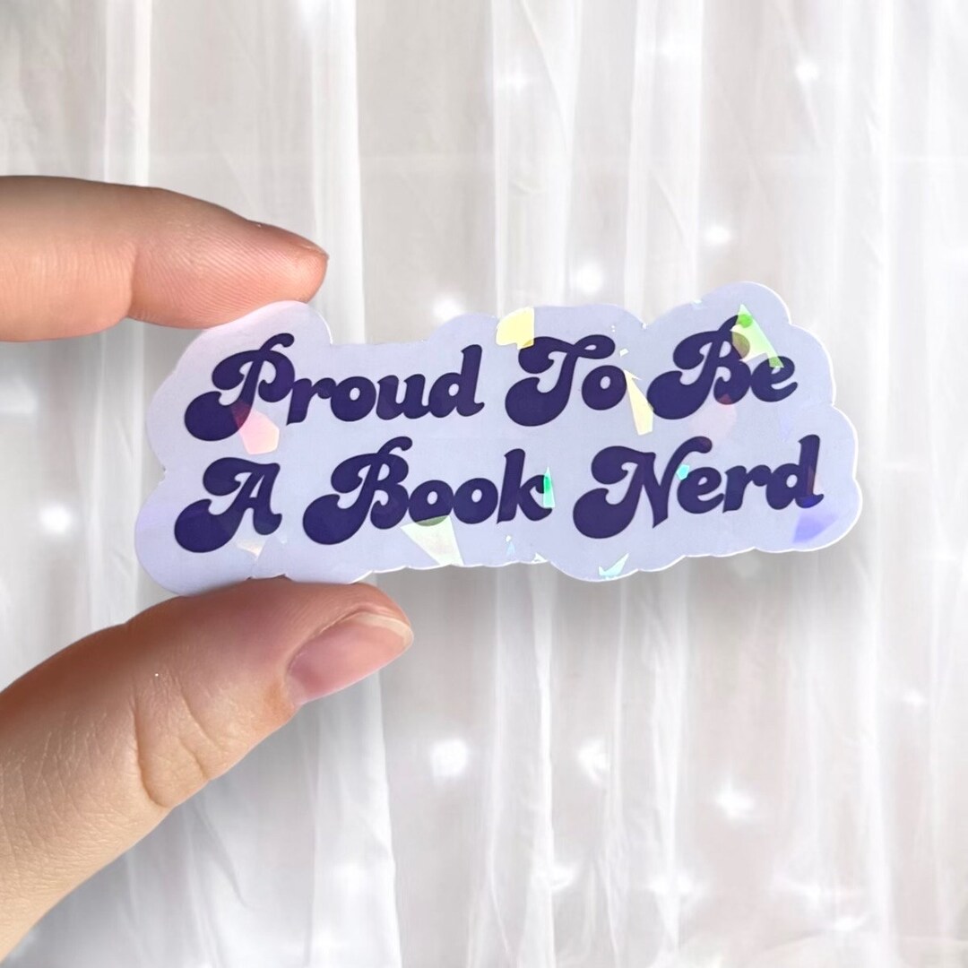 Proud to Be A Book Nerd Holographic Sticker Bookish Reading - Etsy