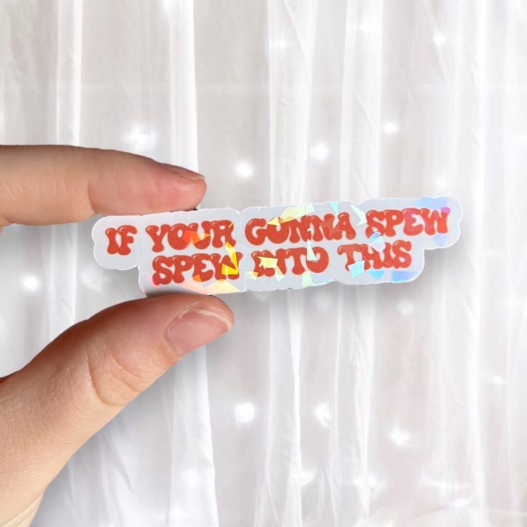 Movie Sticker Funny Waynes World If Youre Gonna Spew Quote Gift ...