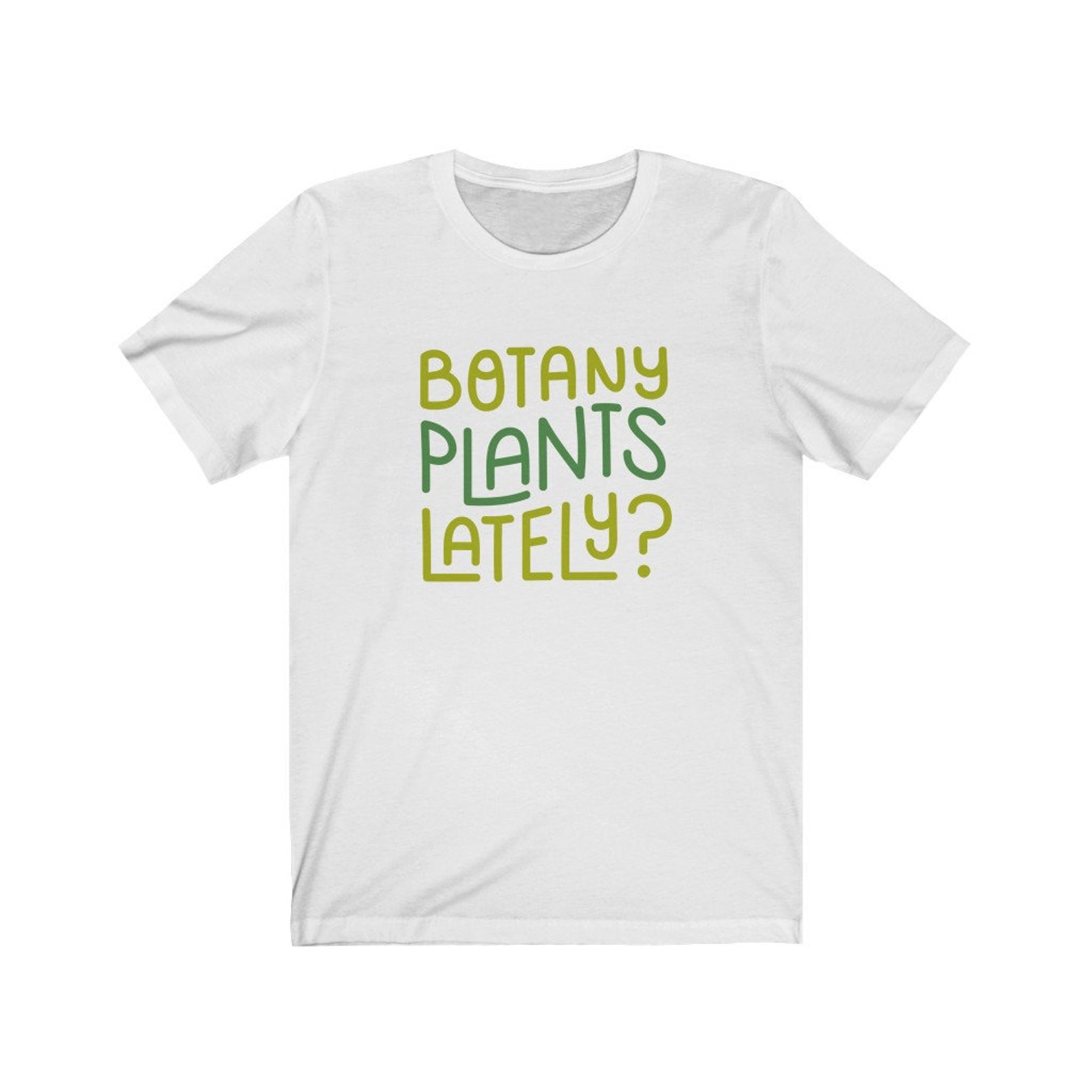 Botany Plants Lately Shirt Plant Shirt Plant Lover Gift - Etsy