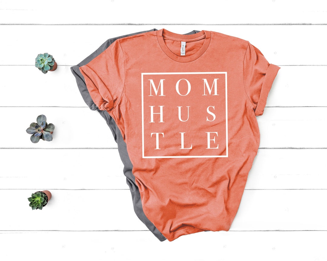 Mom Hustle Shirt Gift for Mom Mother's Day Shirt Shirt for Mom Mom ...