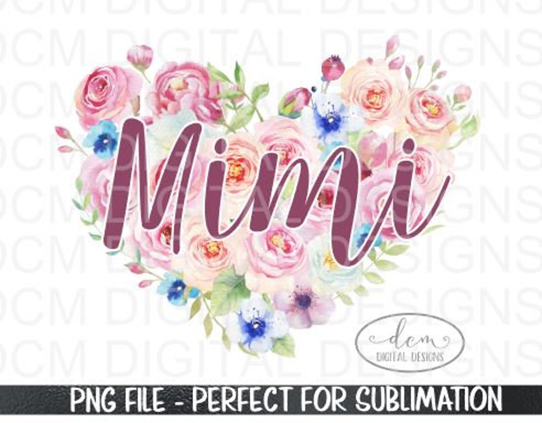 Mimi Floral Heart Sublimation Design, Pink Flowers PNG, Instant ...