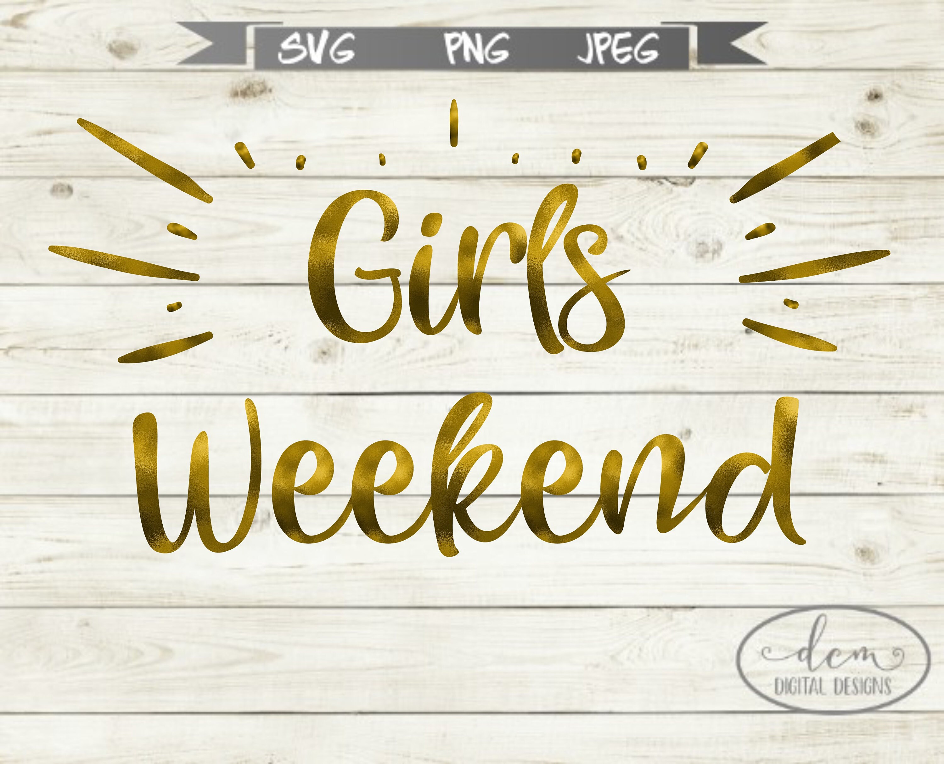 Girls Weekend SVG, Ladies Weekend, Moms Getaway, Bachelorette ...