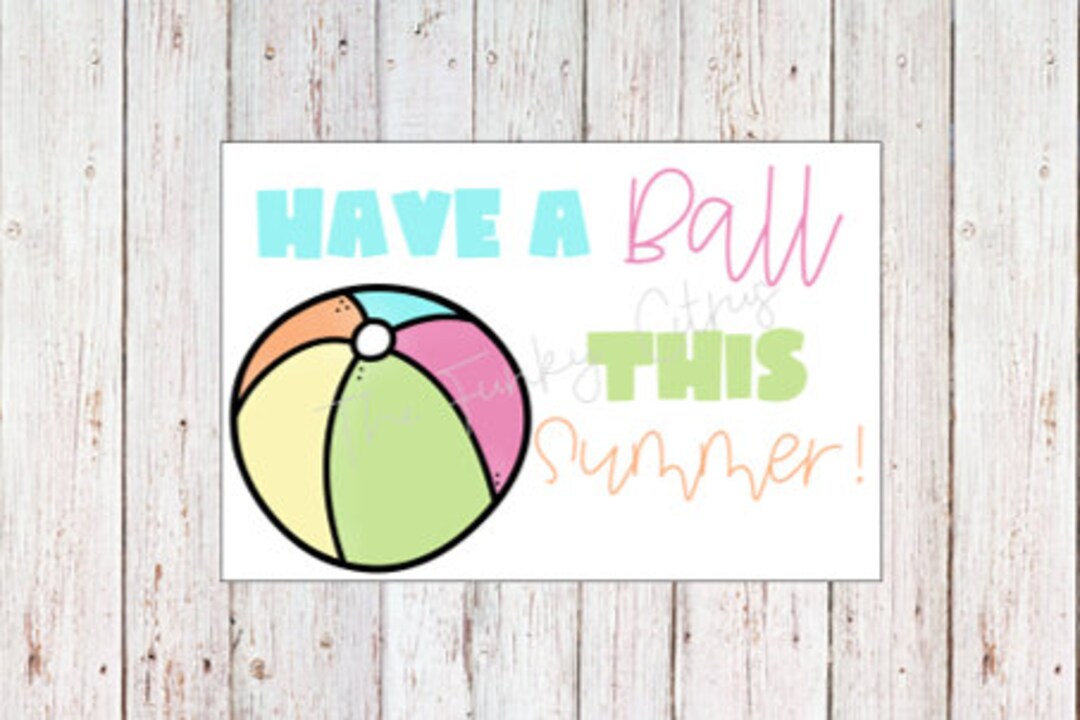 Summer Tag, Teacher Tags, Have a Ball This Summer, Schools Out, End of ...