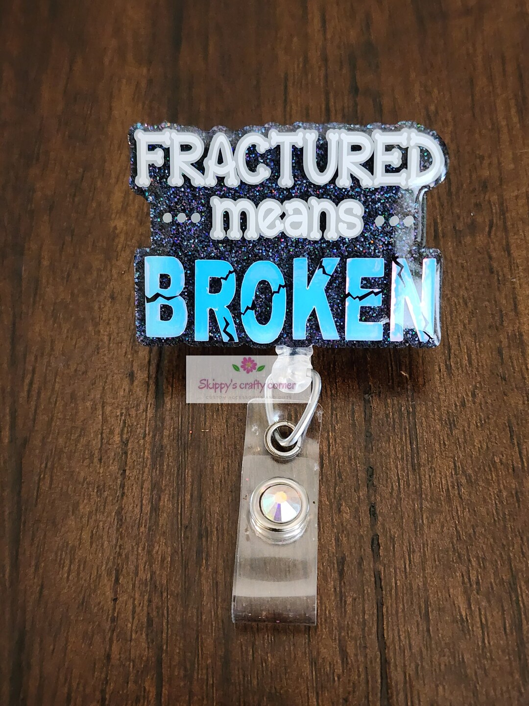 Fractured Means Broken Badge Reel| Badge Clip| ID Holder| Medical Badge ...