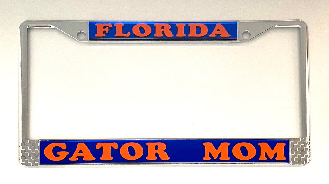 Custom Made Metal Chrome Frame Florida Gator Mom License Plate Frame ...