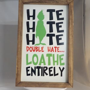 Hate Hate Hate Double Hate Loathe Entirely Sign, Framed Sign, Christmas ...