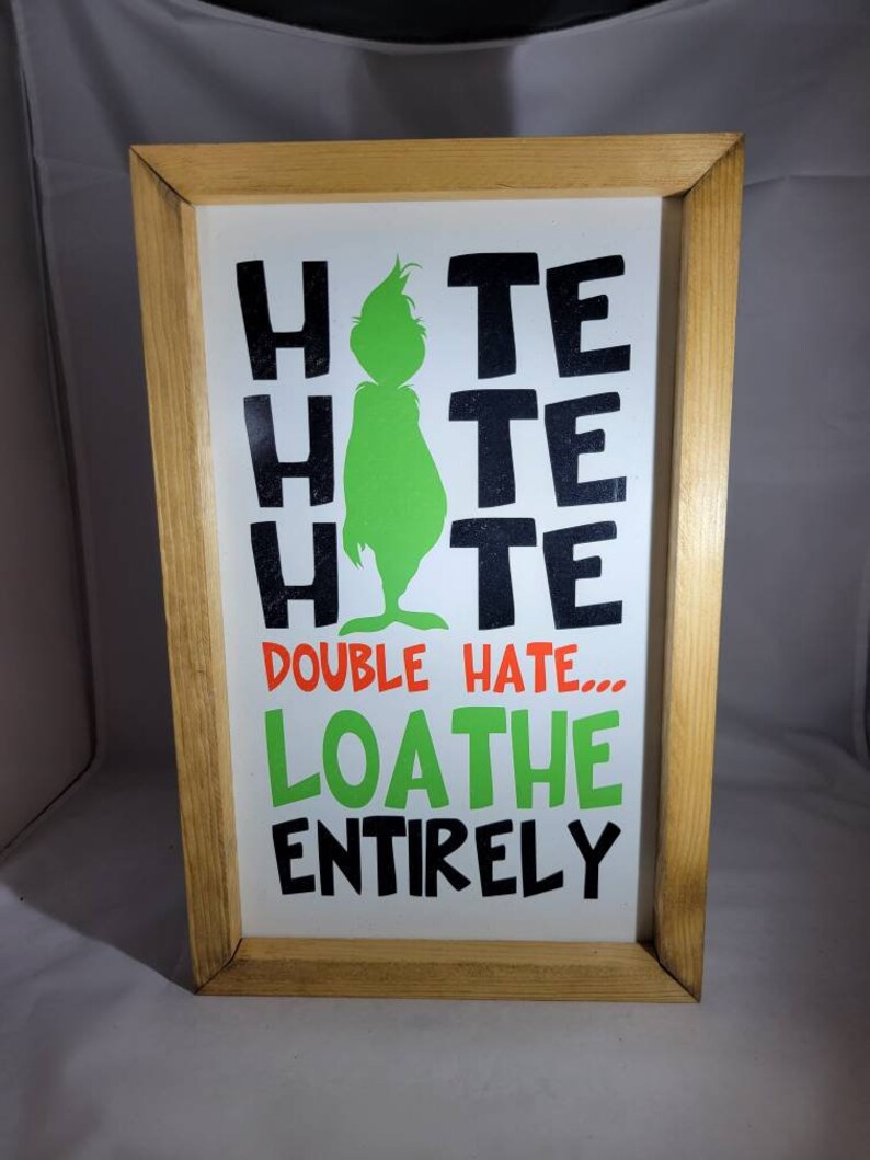 Hate Hate Hate Double Hate Loathe Entirely Grinch Sign Framed | Etsy