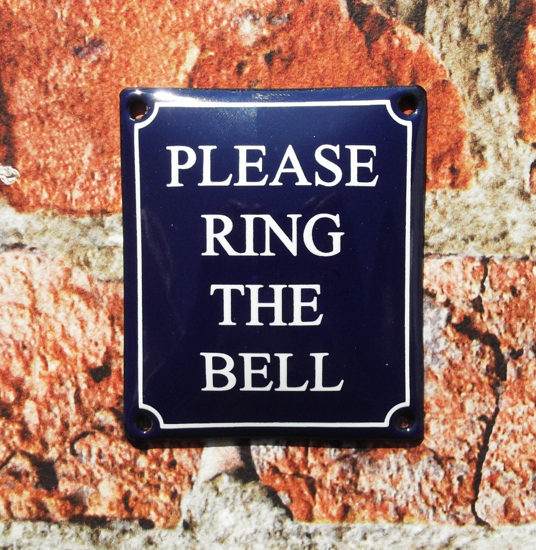 Classic Enamel 'please Ring the Bell' Sign. White Text on a Blue ...