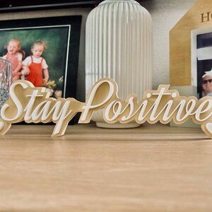 Stay Positive 3D Printed Sign – Motivational Desk Decor, Stone & White ...