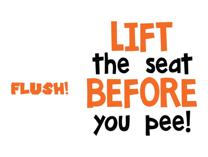 Lift the Seat Before You Pee, Flush, Toilet Seat Cover, Toilet Decal, Svg, Png, Eps - Etsy