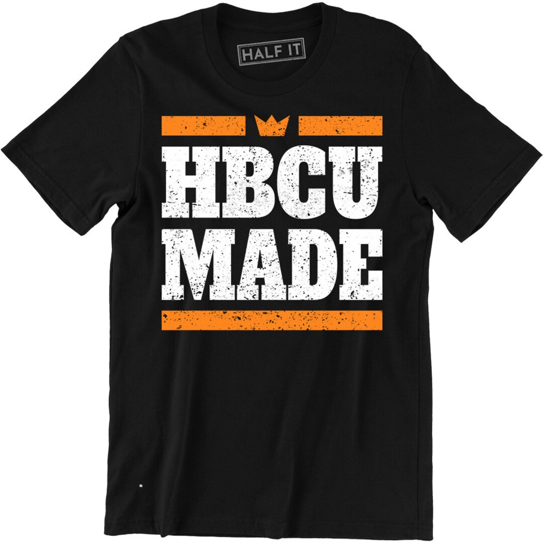 Cool HBCU Made Shirt - Historically Black College University Men's T ...